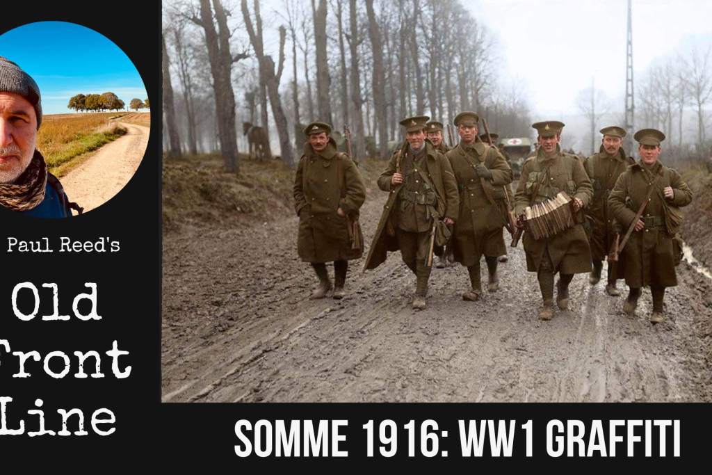 Old Front Line – WW1 Podcast with Paul Reed